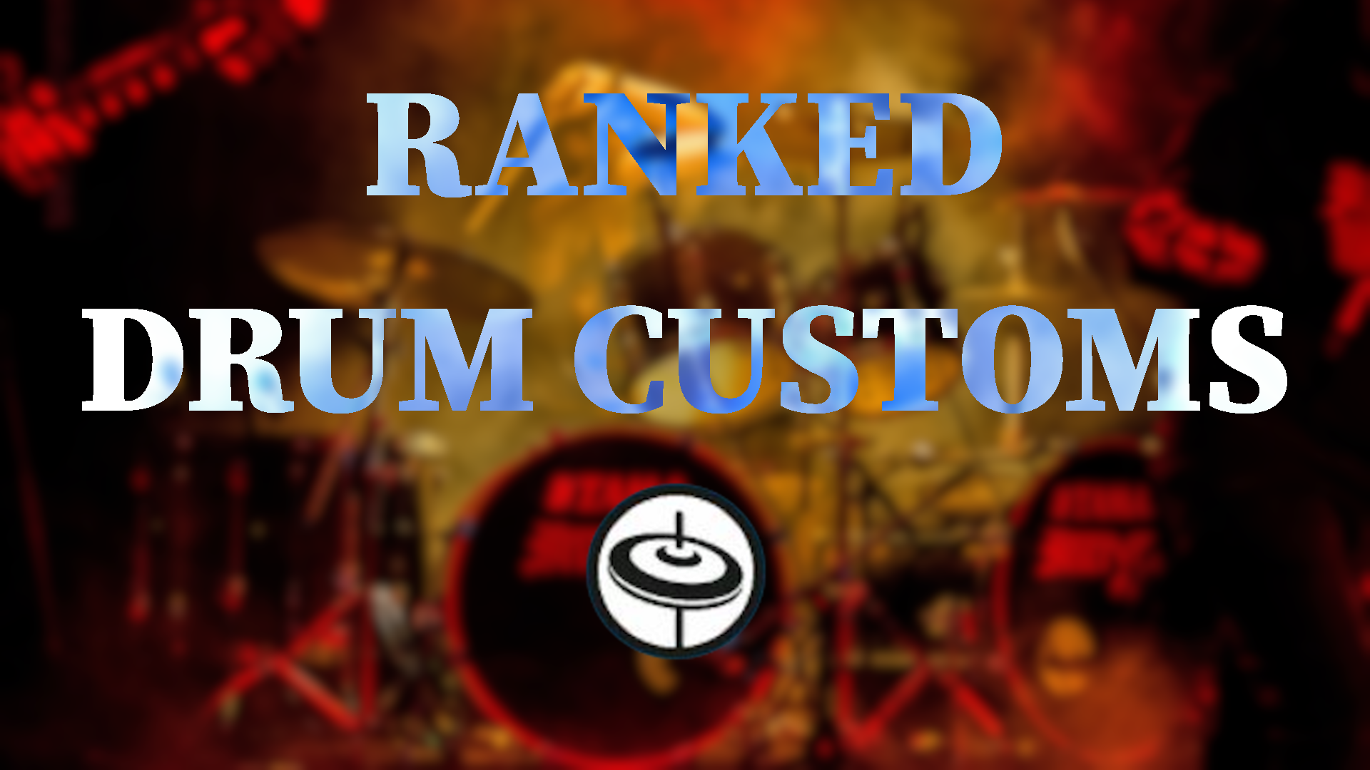 Ranked Drum Customs